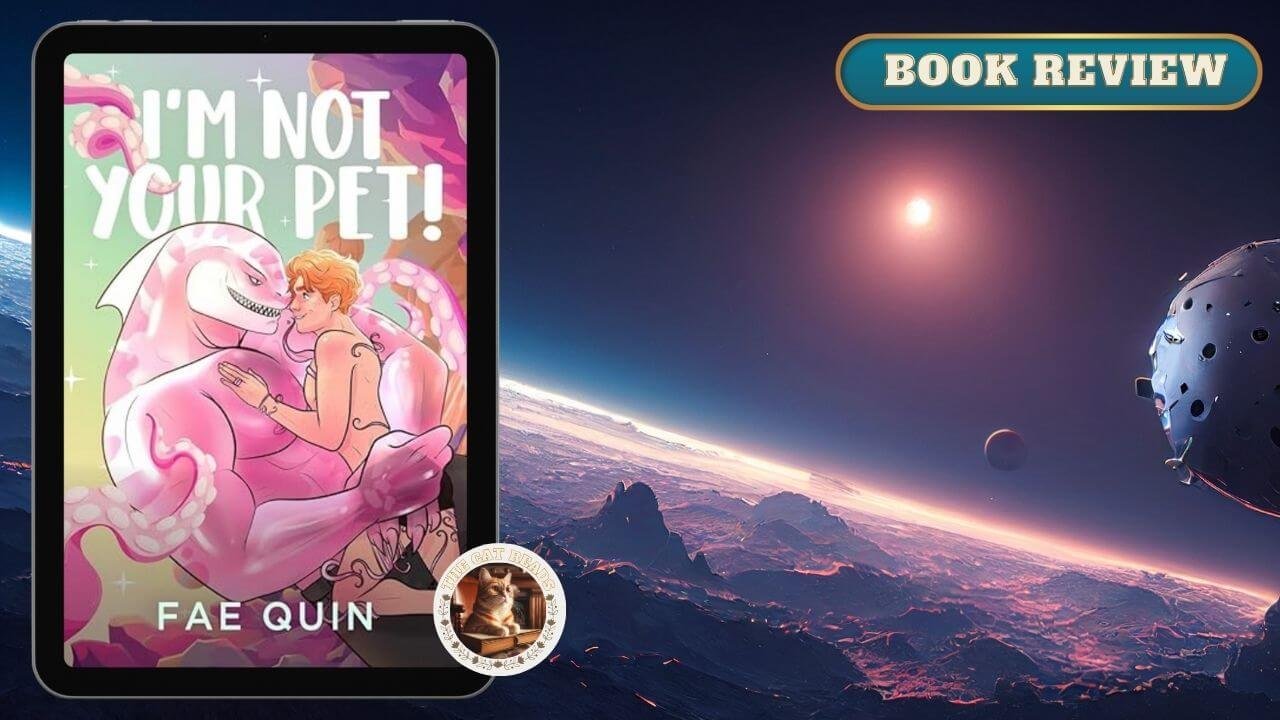 Review: I'm Not Your Pet - Fae Quin | The Cat Reads