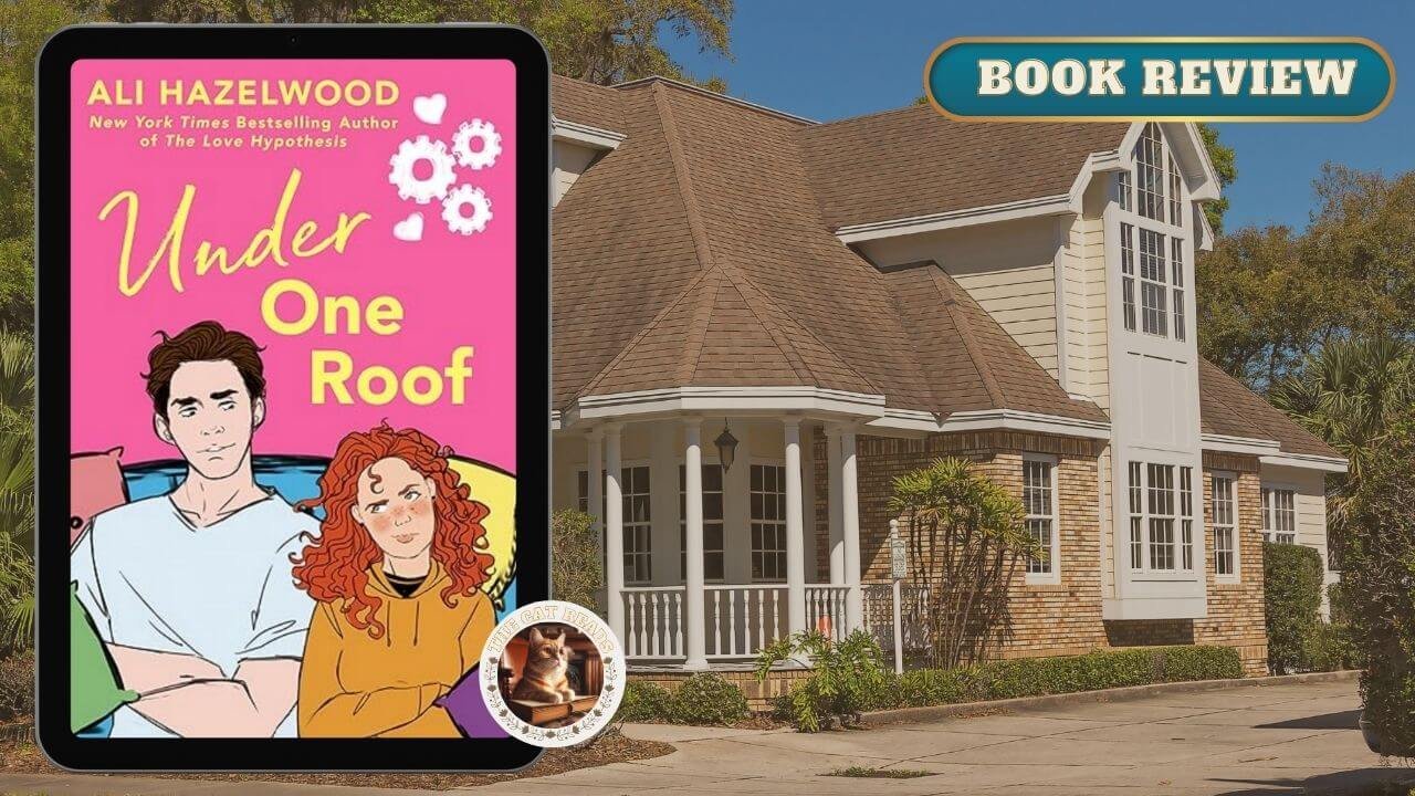 Review: Under One Roof - Ali Hazelwood | The Cat Reads